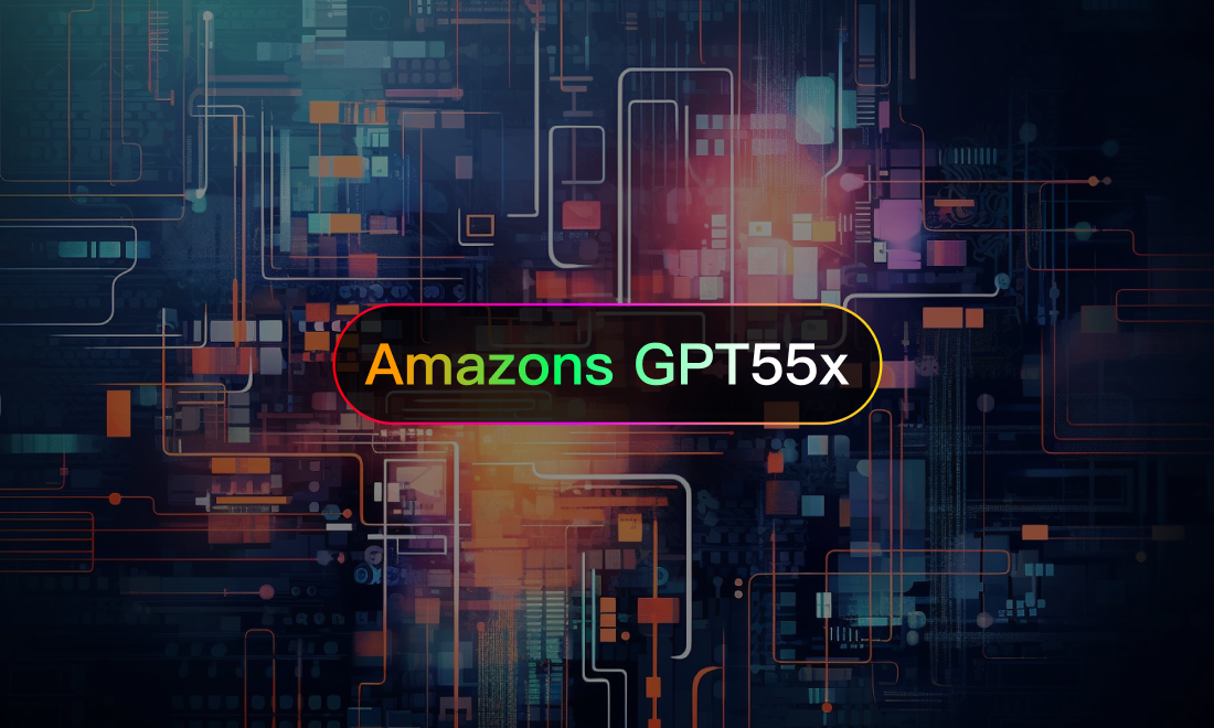 What is Amazons GPT55X? Why and How to Use It? - Blog - IPOASIS
